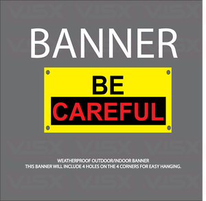 Be Careful Vinyl Banner Flag Outdoor indoor Sign Warning Caution hazard ...