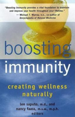 Boosting Immunity: Creating Wellness Natur- 9781577311270, Len Saputo, paperback 9781577311270| eBay