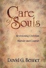 David G. Benner Care of Souls – Revisioning Christian Nurture and Co ...