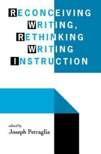 Reconceiving Writing, Rethinking Writing Instruction, , Good Book ...