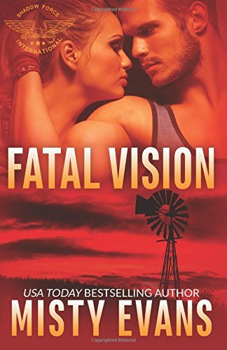 FATAL VISION: SEALS OF SHADOW FORCE BOOK 5 (VOLUME 5) By Misty Evans ...