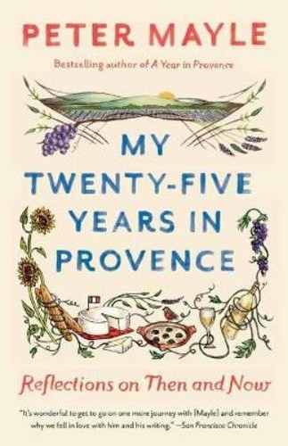 Peter Mayle My Twenty-Five Years In Provence (Poche) | eBay