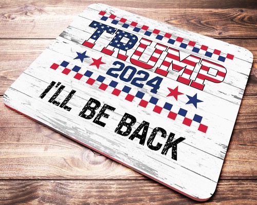 Donald Trump 2024 I'LL BE BACK Computer Mouse Pad | eBay