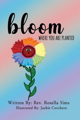 Bloom Where You Are Planted by Rosella Sims (English) Paperback Book | eBay