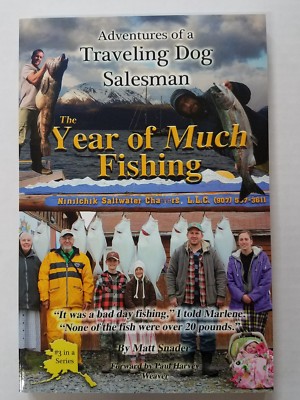 Adventures of a Traveling Dog, The Year of Much Fishing by Matt Snader ...