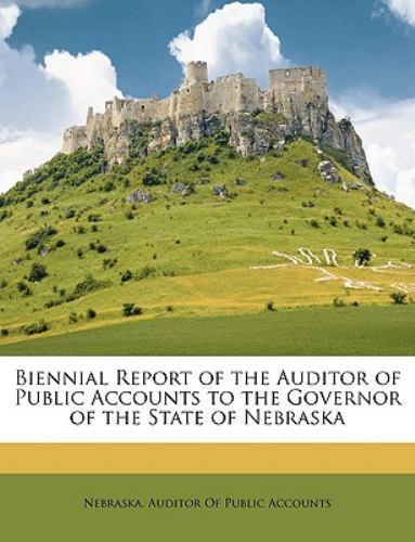 Biennial Report of the Auditor of Public Accounts to the Governor of ...