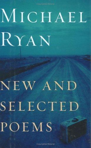New and Selected Poems by Ryan, Michael 9780618408542| eBay