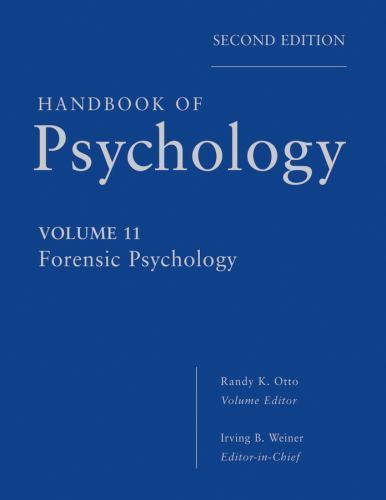 Handbook of Psychology, Forensic Psychology Vol. 11 by Randy K. Otto ...