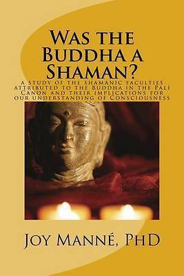 Was the Buddha a Shaman? by Dr Joy Manne Phd (Paperback / softback ...