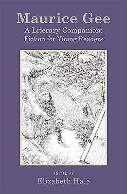 Maurice Gee: A Literary Companion: The Fiction for Young Readers by ...
