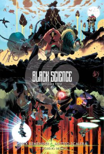 Rick Remender Black Science Volume 2: Transcendentalism 10th ...