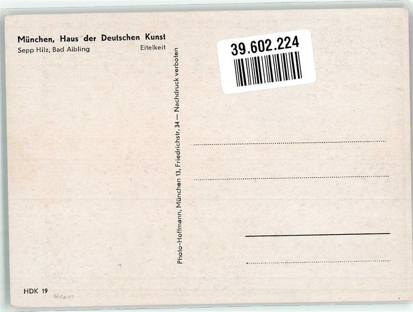 39602224 - 8000 Muenchen sign. Hilz, Sepp Eitelkeit Haus der Deutschen ...