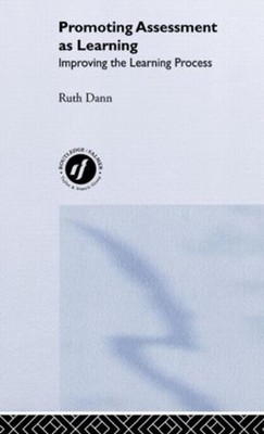 Promoting Assessment as Learning: Improving the Learning Process by ...