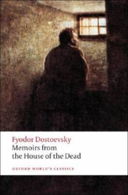 Memoirs from the House of the Dead (Oxford Worlds Classics) - Paperback ...
