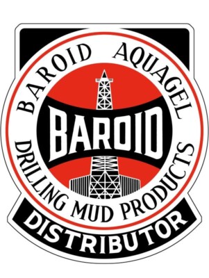 Baroid Aquagel Drilling Mud Products Dist. NEW Sign 40" Tall Diecut USA ...