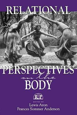 Relational Perspectives on the Body by Lewis Aron, Frances Sommer ...