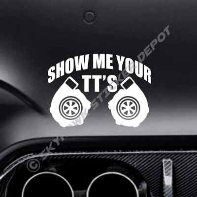 Show Me Your TTs Funny Bumper Sticker Vinyl Decal Twin Turbocharger ...