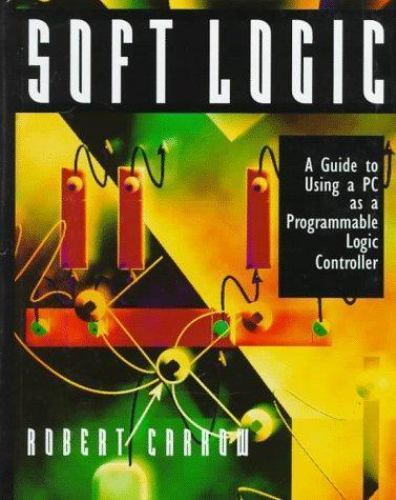 Soft-Logic : A Guide to Using a Personal Computer as a Programmable Logic... 9780070140172| eBay