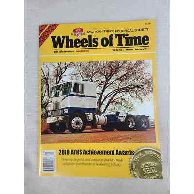 Wheels of Time Magazine - American Truck Historical Society Vol. 32 No ...