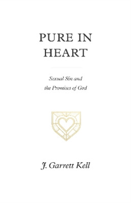 J. Garrett Kell Pure in Heart (Poche) | eBay