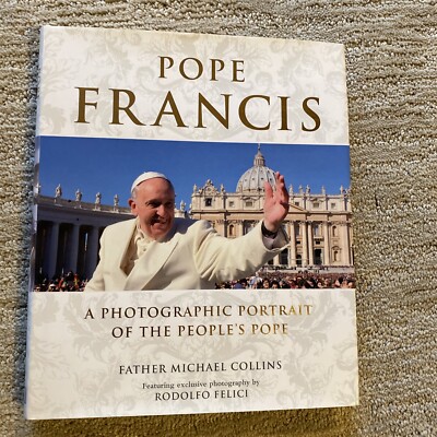 Pope Francis: A Photographic Portrait of People's Pope, Michael Collins ...