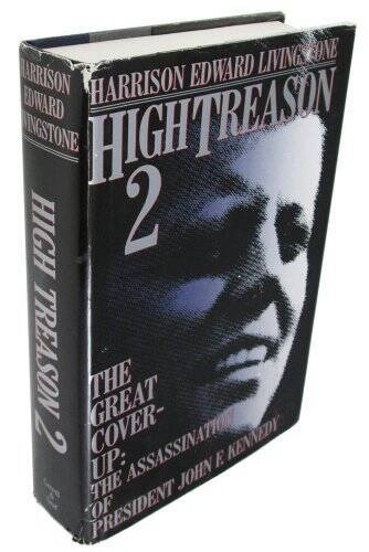 High Treason 2: The Great Cover-Up The Assassination of President John ...