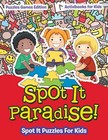 Spot It Paradise! Spot It Puzzles For Kids - Puzzles Games Edition ...