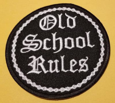 Old School Rules Embroidered Patch iron or sew approx 3." | eBay