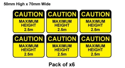 Caution Max Height 2.5m - x6 Pack 70x50mm | eBay
