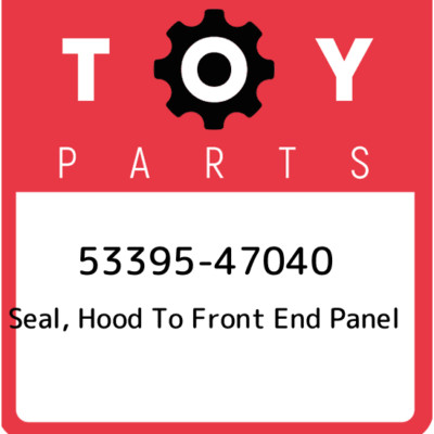 53395-47040 Toyota Seal, hood to front end panel 5339547040, New ...