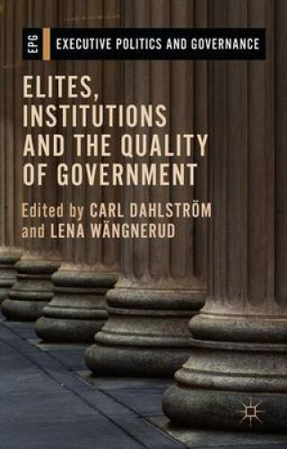 Elites, Institutions and the Quality of Government: 2015 (Executive ...