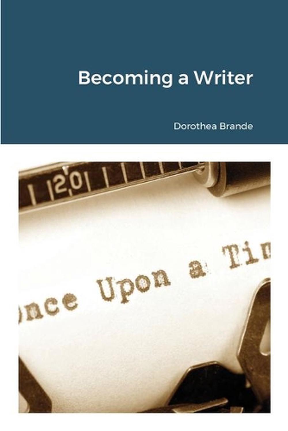 Becoming a Writer by Dorothea Brande (English) Paperback Book ...