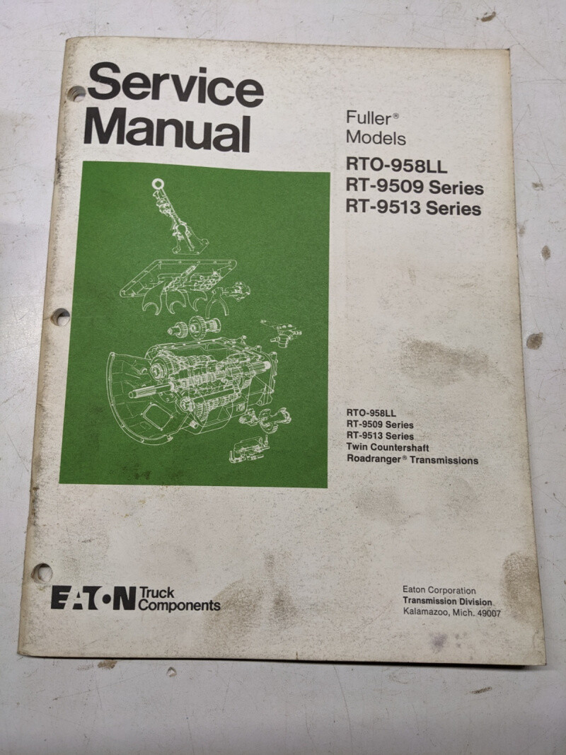 EATON FULLER SERVICE OVERHAUL MANUAL TRANSMISSION RTO-958LL RT-9509 RT ...