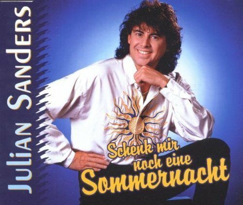 Julian Sanders (Maxi-CD) Schenk mir noch eine Sommernacht/Madonna blue ...