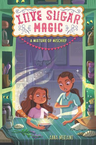 Anna Meriano Love Sugar Magic (Gebundene Ausgabe) Love Sugar Magic (US ...