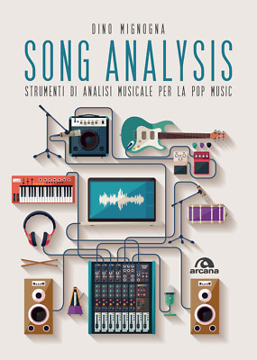 Song analysis. Strumenti di analisi musicale per la pop music ...