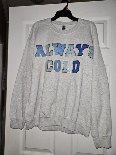 Womens Large Sweatshirt Always Cold Puff Letters New | eBay
