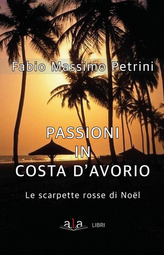 Fabio Massimo P Passioni in Costa d'avorio. Le scarpette (Paperback ...