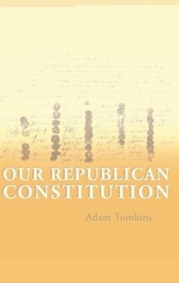 Adam Tomkins Our Republican Constitution (Paperback) (UK IMPORT ...