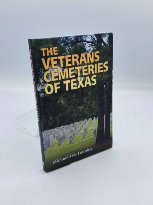 The Veterans Cemeteries of Texas (Williams-Ford Texas a & M University ...