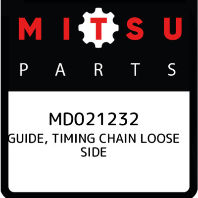 MD021232 Mitsubishi Guide, timing chain loose side MD021232, New ...