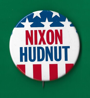 1972 Nixon & Hudnut 2.25" / "Indiana U.S. House Coattail" Campaign ...