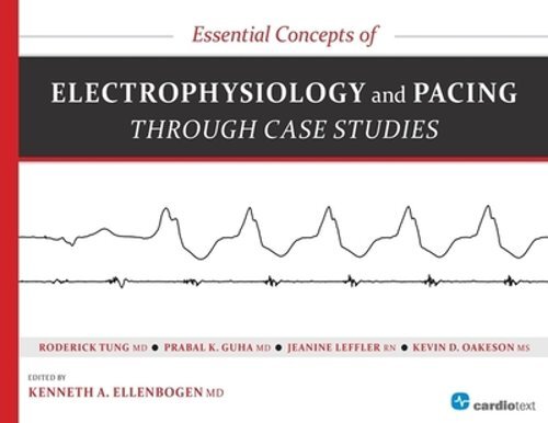 Essential Concepts of Electrophysiology and Pacing Through Case Studies ...