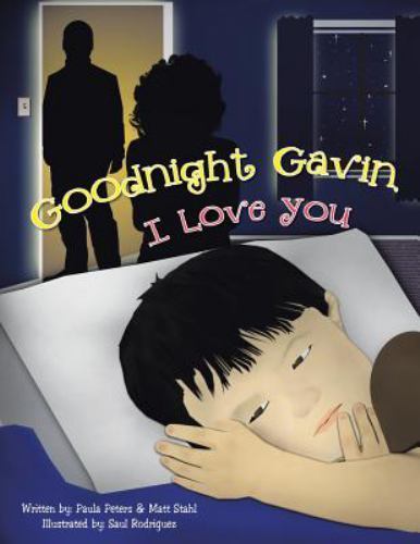 Goodnight Gavin, I Love You by Paula Peters and Matt Stahl (2014, Trade ...