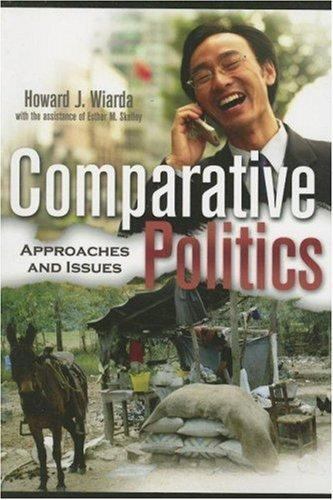 Comparative Politics : Approaches and Issues by Howard J. Wiarda (2006 ...