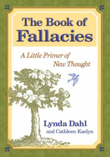 The Book of Fallacies: A Little Primer of New Thought by Dahl ...
