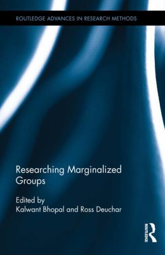 Routledge Advances in Research Methods Ser.: Researching Marginalized ...