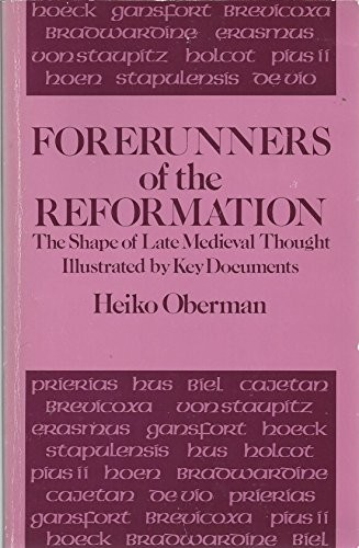 Forerunners of the Reformation: The shape of late medieval thoug | eBay