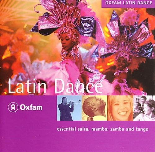 Oxfam Latin Dance: Essential Salsa, Mambo, Samba and Tango by Various ...