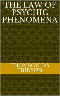 Thomson Hudson The Law of Psychic Phenomena (Paperback) (US IMPORT ...
